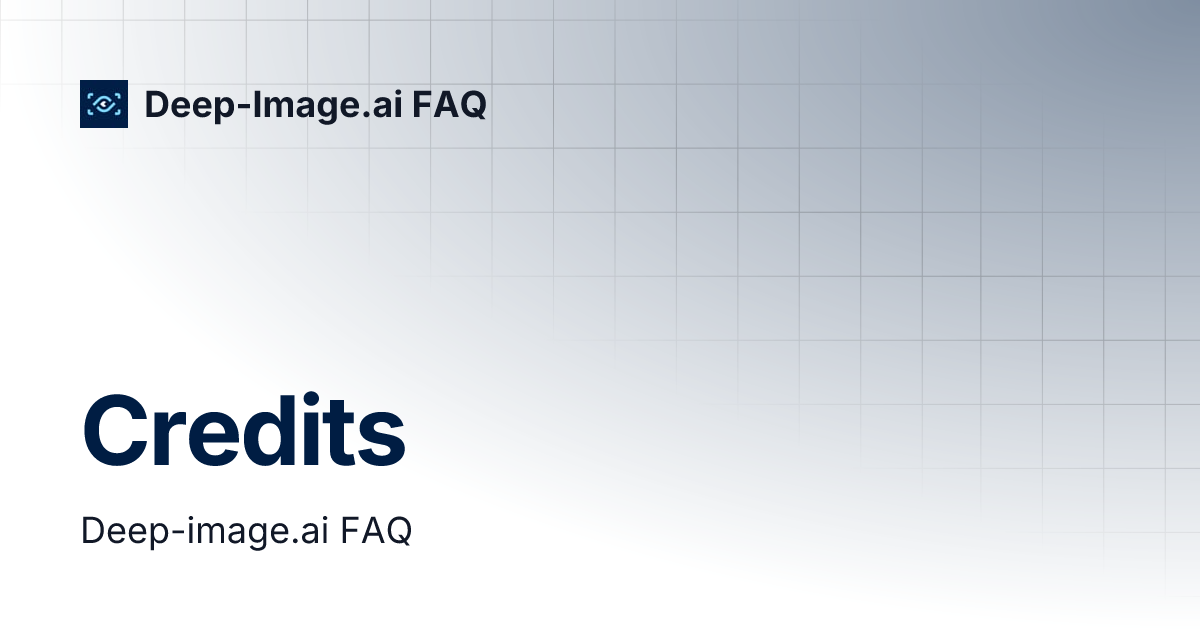 Credits | Deep-Image.ai FAQ