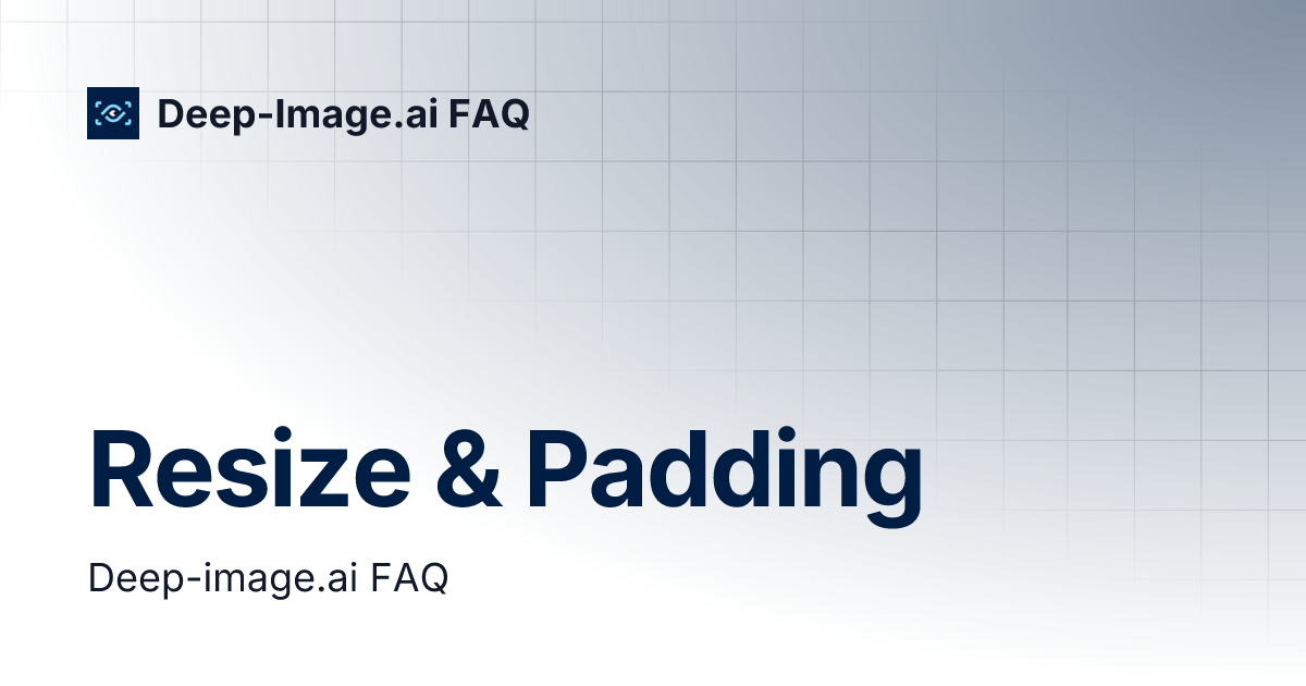 Resize & Padding | Deep-Image.ai FAQ